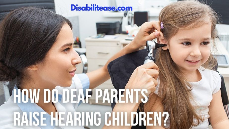 How Do Deaf Parents Raise Hearing Children? – Disabilitease