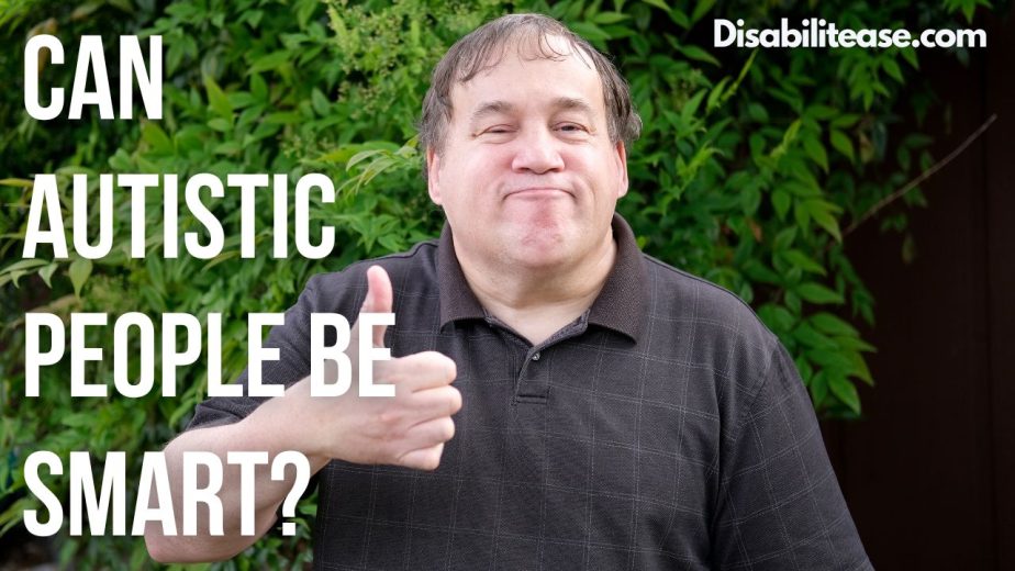 Can Autistic People Be Smart? – Disabilitease